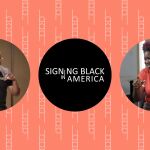 Documentary Screening: SIGNING BLACK in AMERICA — Planet Word Museum