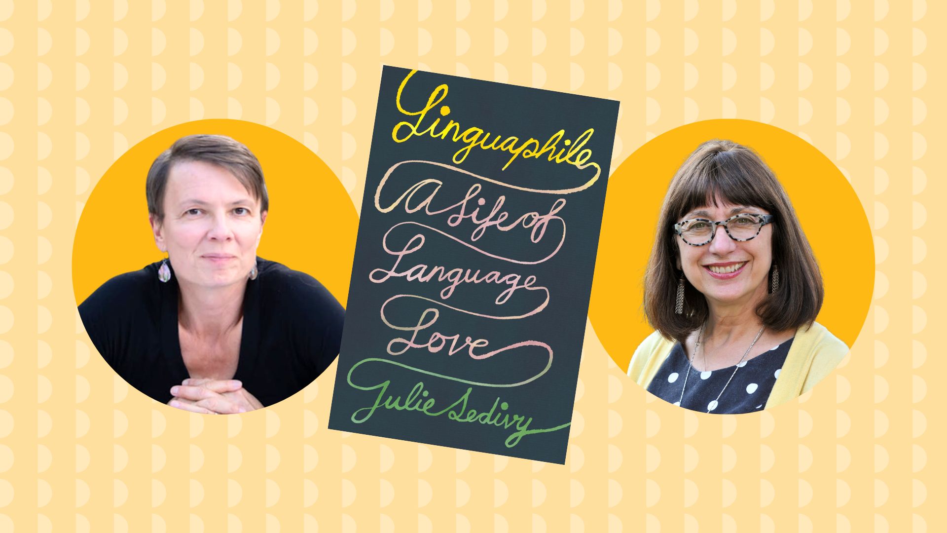 Julie Sedivy and Maryanne Wolf: Linguaphile – A Life of Language Love ...