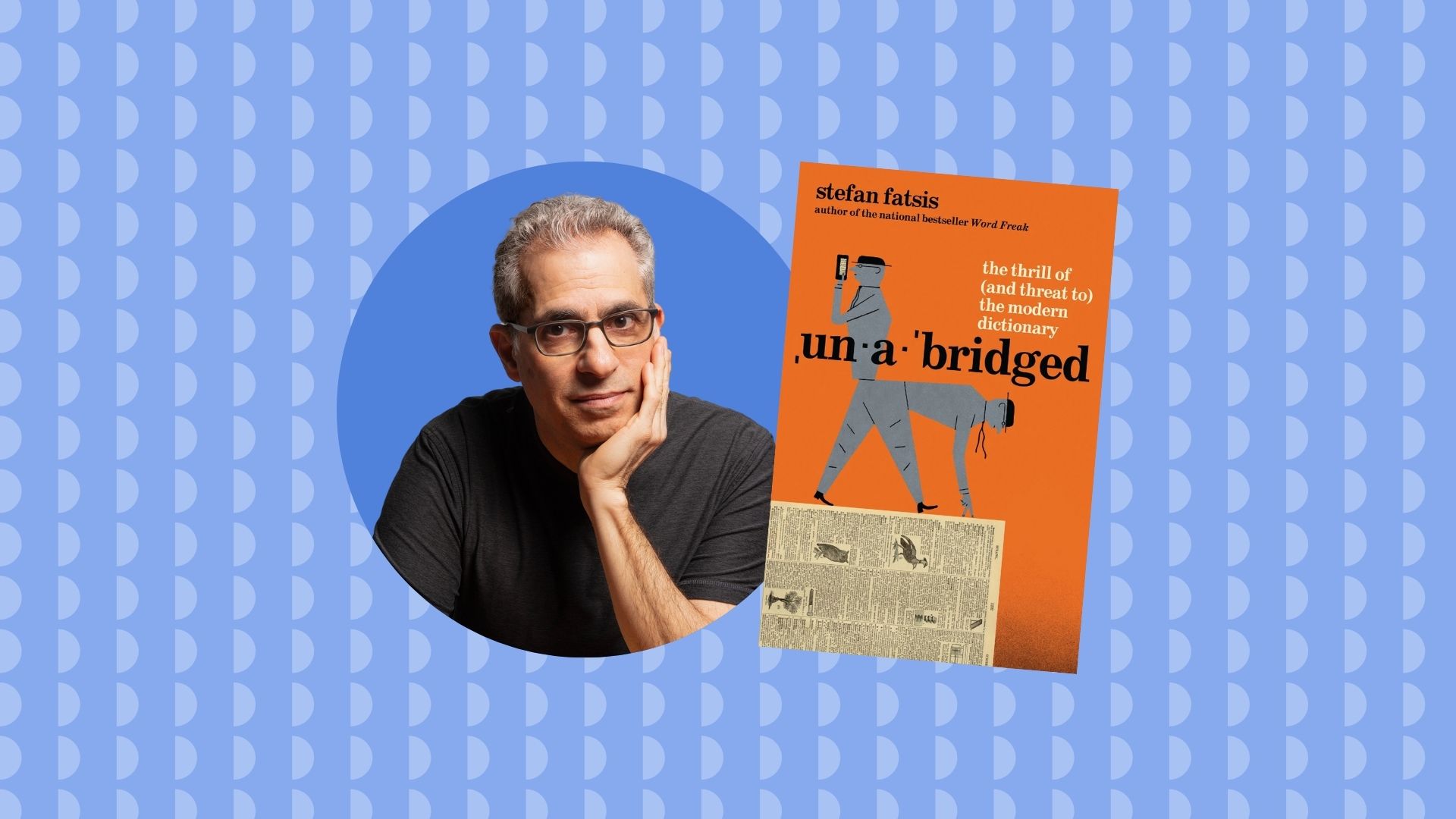 Words Uncovered and Unabridged with Stefan Fatsis — Planet Word Museum